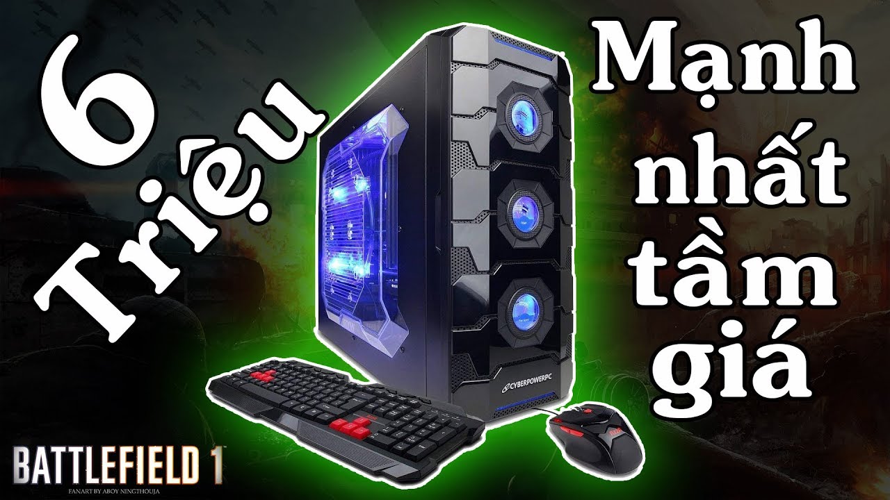 TOP 16+ Bộ PC Gaming 6 Triệu dành cho mọi Game Thủ